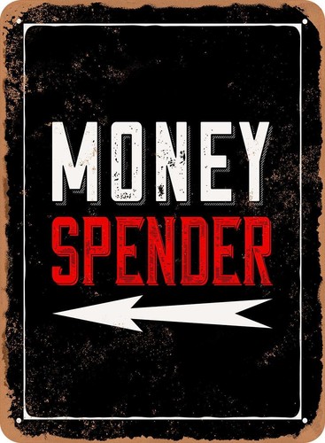 METAL SIGN - Money Spender - Vintage Look | eBay