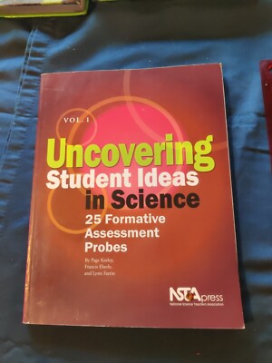 Uncovering Student Ideas in Science, Vol. 1: 25 Formative Assessment ...