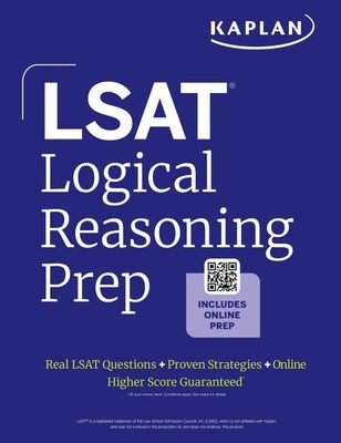 Kaplan Lsat Logical Reasoning Prep 2025 : Complete Strategies and ...