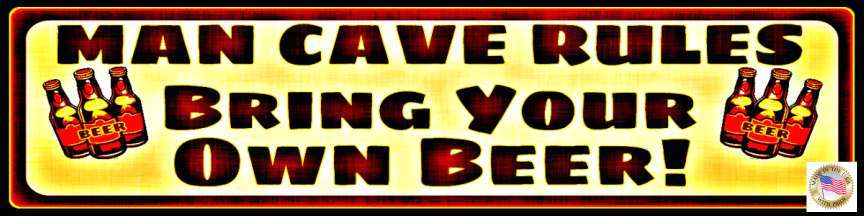 BYOB MAN CAVE RULES SIGN MINI STREET 3"X12" METAL USA MADE BEER ...