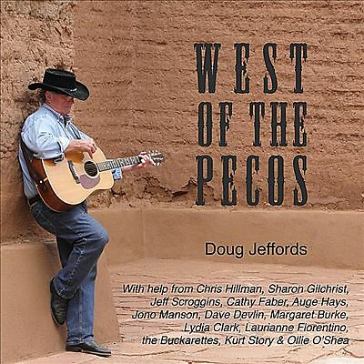 West of the Pecos by Doug Jeffords (CD, 2010) for sale online | eBay