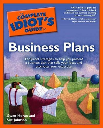 The Complete Idiots Guide to Business Plans - Paperback By Moran, Gwen ...