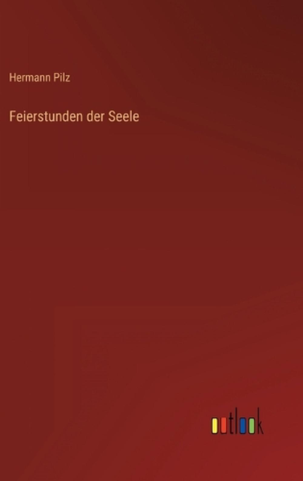 Feierstunden der Seele by Hermann Pilz Hardcover Book | eBay