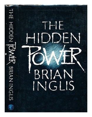 Inglis, Brian (1916-1993) The Hidden Power / Inglis 1986 Prima Edizione ...