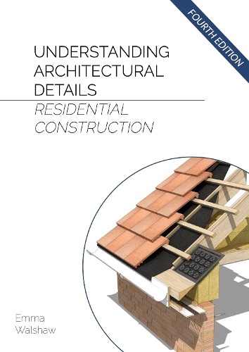 Emma Walshaw Understanding Architectural Details Residen (Paperback ...