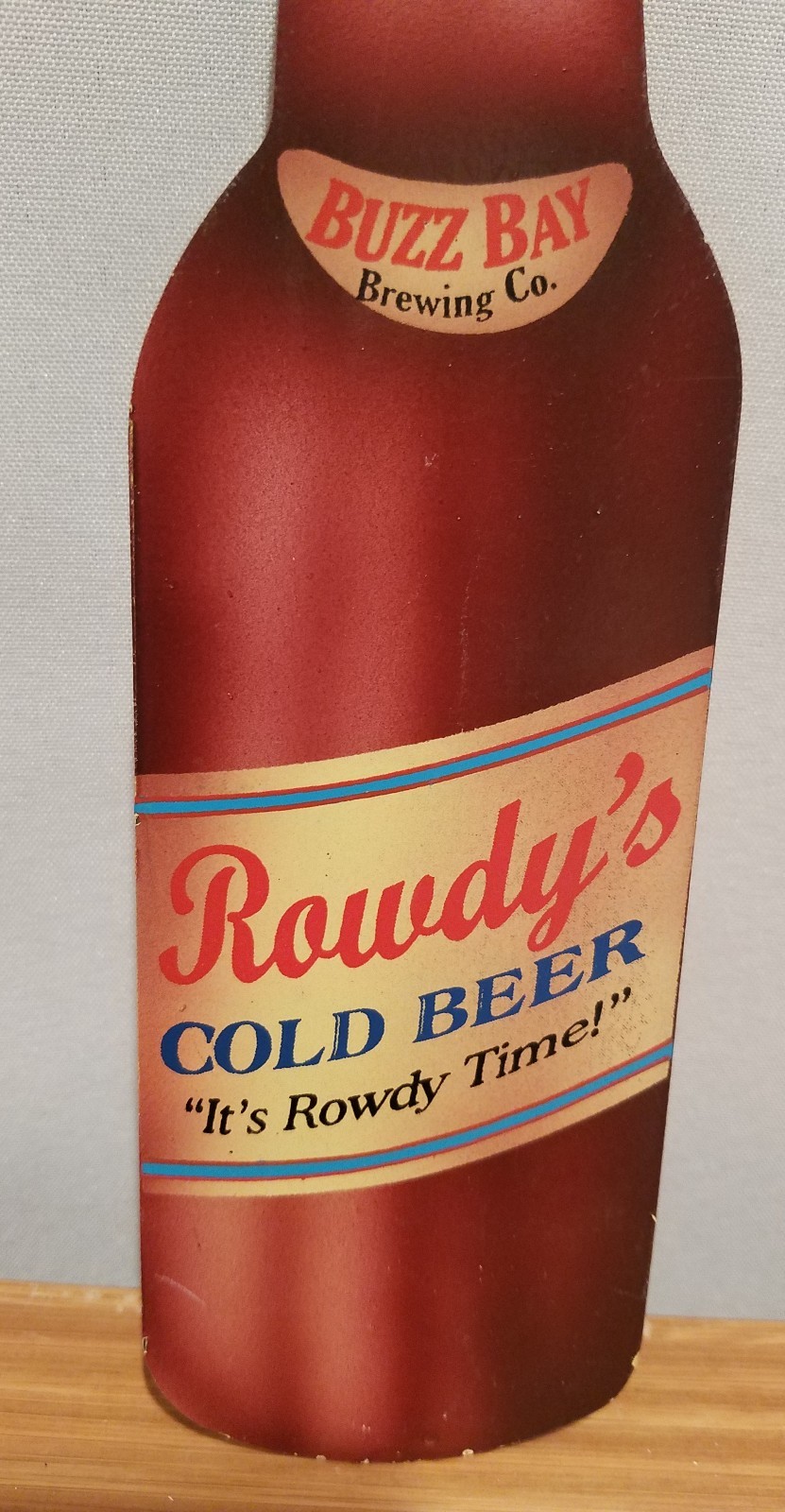 RARE Buzz Bay Brewing Co. Rowdy's Beer. "It's Rowdy time" Metal Beer ...