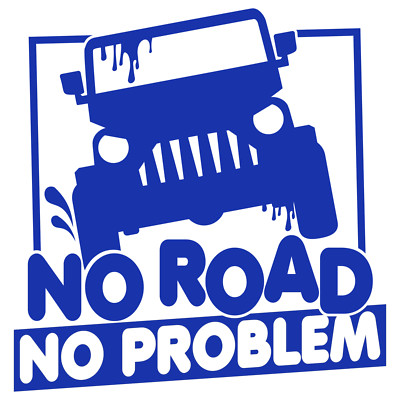 No Road No Problem Decal Truck Off-road 4x4 Mudding Sticker 22 ...