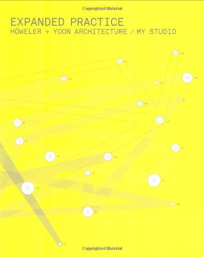 Expanded Practice: Höweler + Yoon Architecture/My Studio by Eric ...