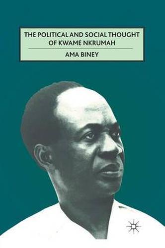 Political and Social Thought of Kwame Nkrumah by A. Biney and Ama Biney ...