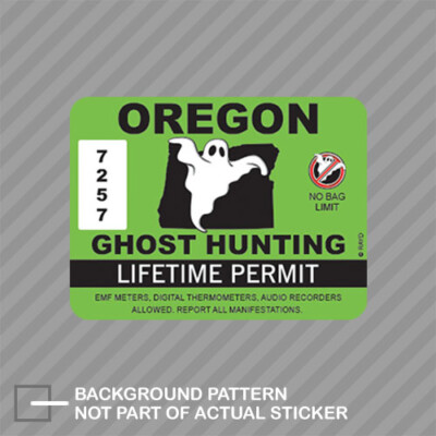 Oregon Ghost Hunting Permit Sticker Decal Vinyl Paranormal Hunter OR | eBay