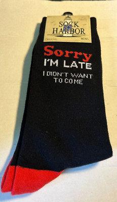 Sock Harbor Novelty Socks Men's Sorry I'm Late I Didn't Want To Come ...