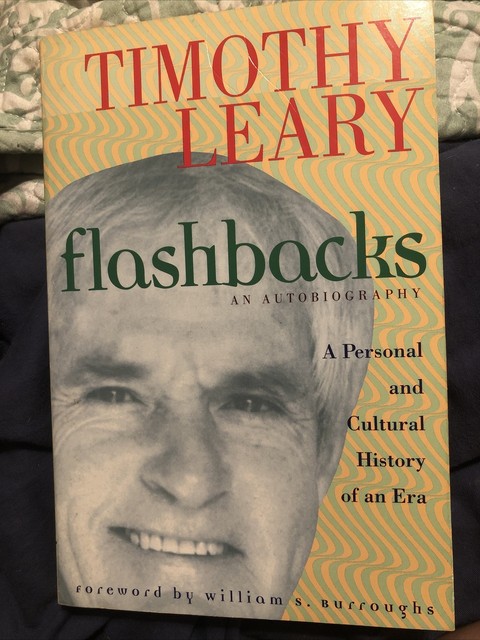 Flashbacks : A Personal and Cultural History of an Era by Timothy Leary ...