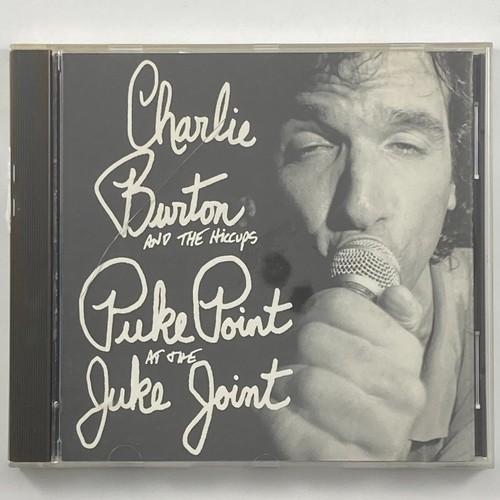 Charlie Burton And The Hiccups – Puke Point At The Juke Joint CD | eBay