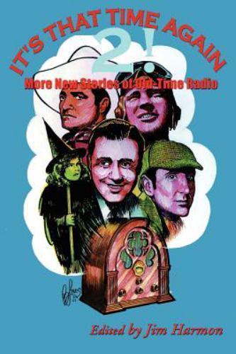 It's That Time Again 2! : More New Stories of Old-Time Radio, Paperback ...