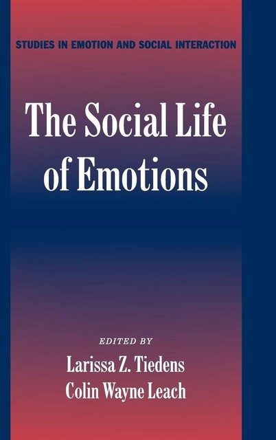 The Social Life of Emotions von Larissa Z. Tiedens Colin Wayne Leach ...