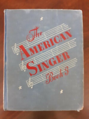 The American Singer - Book 3 - Music - 1944 HB - Illustrated - American ...