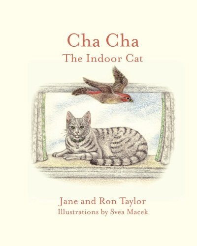 CHA CHA THE INDOOR CAT By Ron Taylor & Jane Taylor **BRAND NEW ...