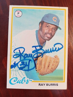 RAY BURRIS 1978 Topps # 371 autographed signed card CHICAGO CUBS 78 ...