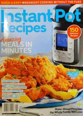 CENTENNIAL KITCHEN PRESENTS: INSTANT POT RECIPES 2021 / 150 DELICIOUS ...