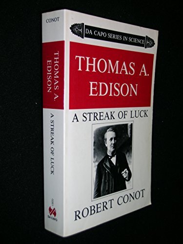 Thomas A. Edison : A Streak of Luck by Robert Conot (1986, Trade ...