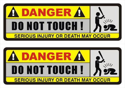 'DANGER - DO NOT TOUCH' Funny Warning Sticker VINYL Decal, 2 pieces | eBay