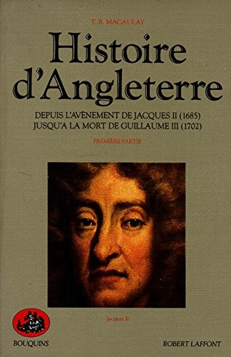 Histoire d'Angleterre : depuis l'avènement de Jacques II (1685) jusqu'à ...