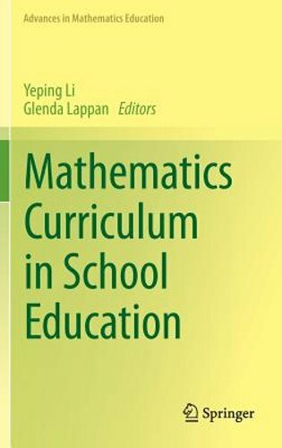 Mathematics Curriculum in School Education by Yeping Li: New ...