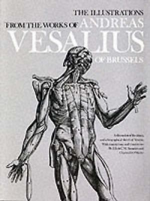 The Illustrations from the Works of Andreas Vesalius of Brussels (Dover ...