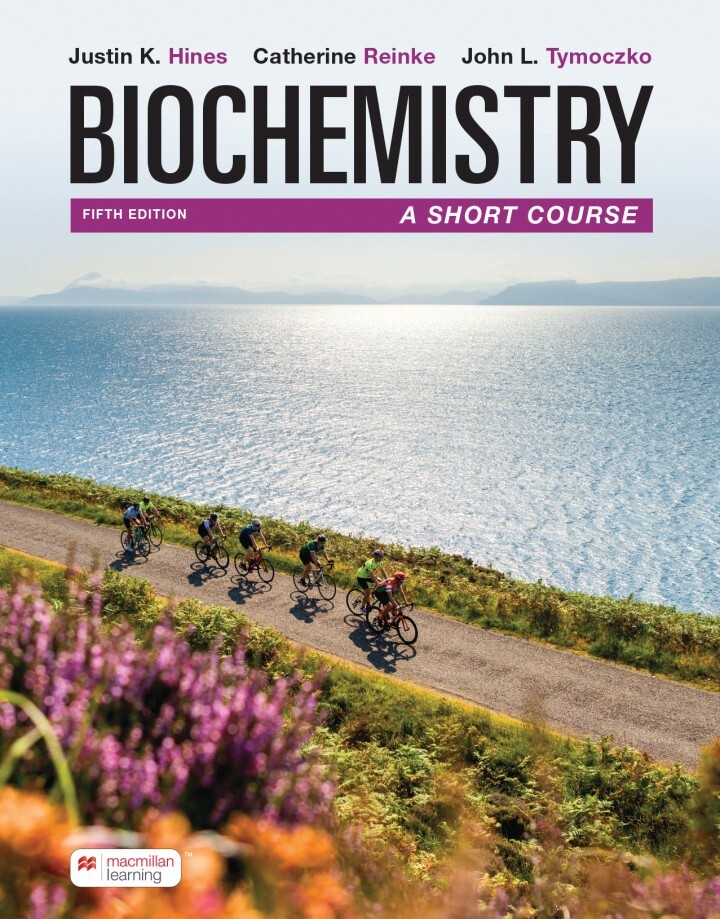 Biochemistry: A Short Course 5th ed. by Hines, Tymoczko, Reinke ...