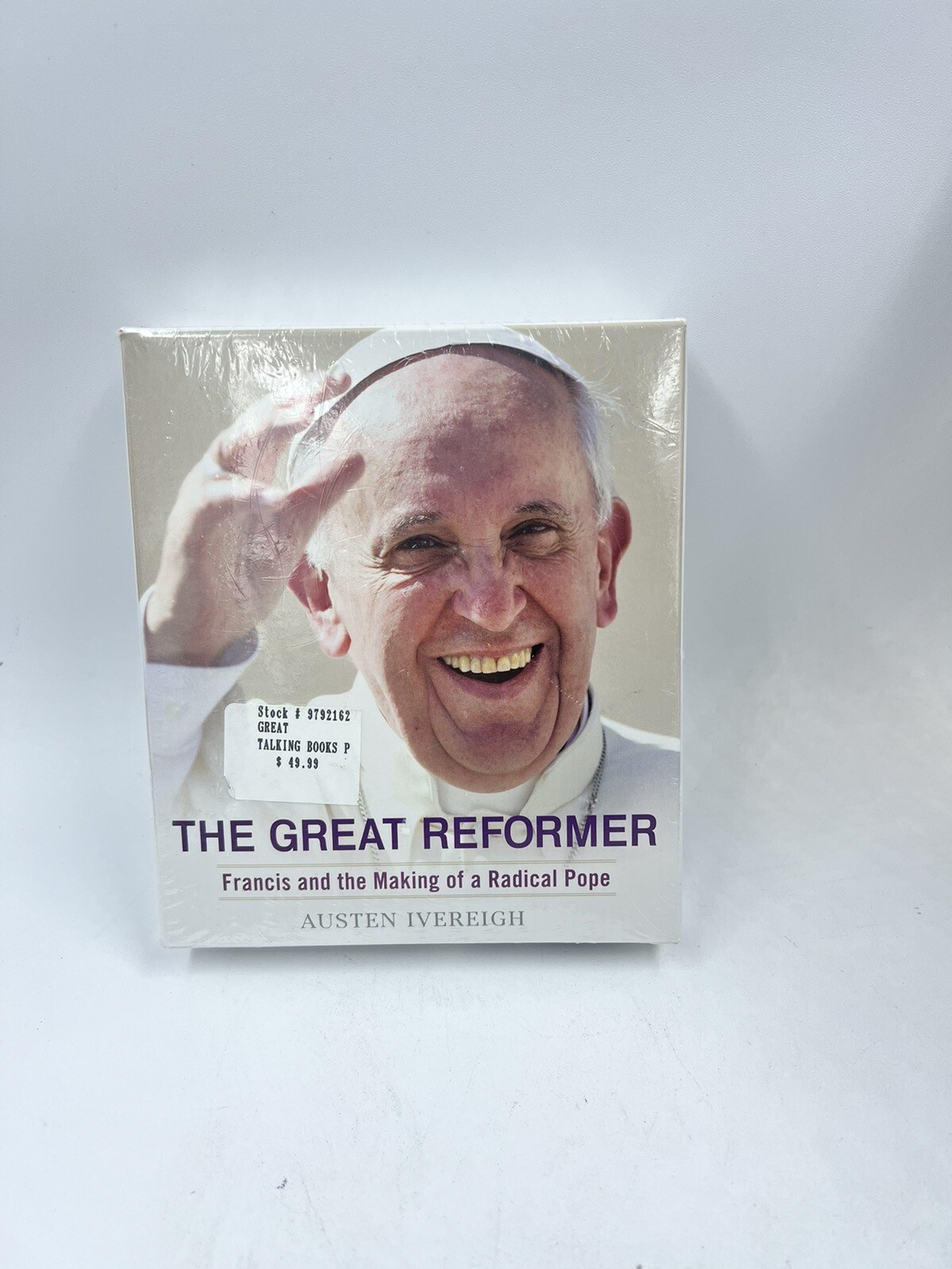 The Great Reformer : Francis and the Making of a Radical Pope by Austen ...