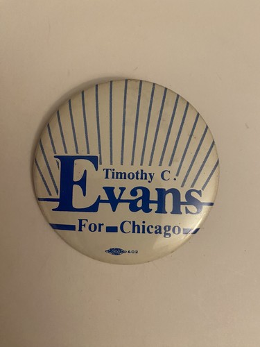 Timothy C. Evans For Chicago Political Pin Back Button P56 | eBay