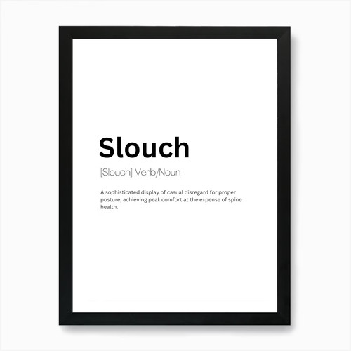 Slouch Definition Meaning Art Print Framed Wall Art Poster Canvas Print ...