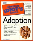Complete Idiots Guide to Adoption (The Complete Idiots Guide) - GOOD ...