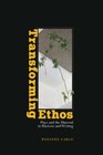 Transforming Ethos: Place and the Material in Rhetoric and Writing by ...