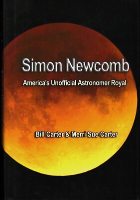 SIMON NEWCOMB biography-B & C Carter/Astronomy/Naval Observatory/Venus ...