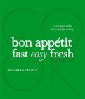 The Bon Appetit Cookbook: Fast Easy Fresh - hardcover, Magazine ...