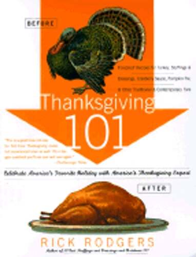 Thanksgiving 101 by Rick Rodgers: New 9780767901369| eBay