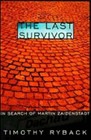 The Last Survivor: In Search of Martin Zaidenstadt by Timothy Ryback ...