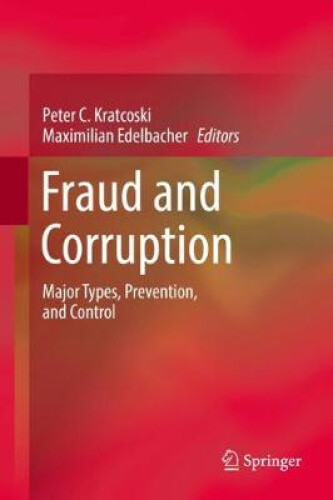 Fraud and Corruption: Major Types, Prevention, and Control by Peter C ...