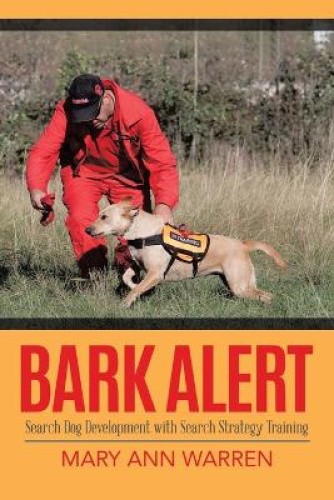 Bark Alert: Search Dog Development With Search Strategy Training ...