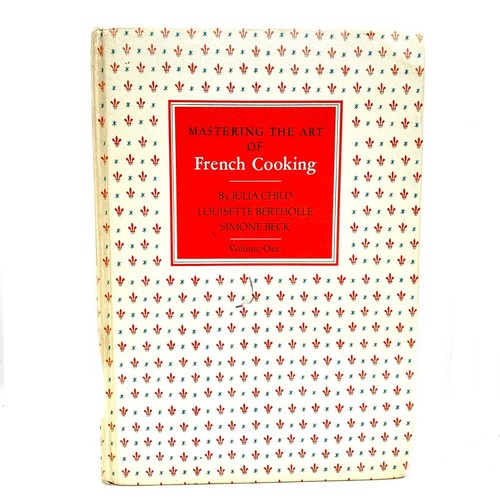 CHILD, Julia "Mastering the Art of French Cooking" [Alfred A. Knopf ...