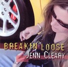Breakin' Loose * by Jenn Cleary CD, 2006, Independently by Label New ...
