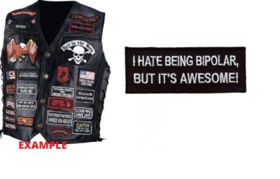 FUNNY BIKER PATCH HATE BEING BIPOLAR ITS AWESOME Motorcycle harley Vest ...