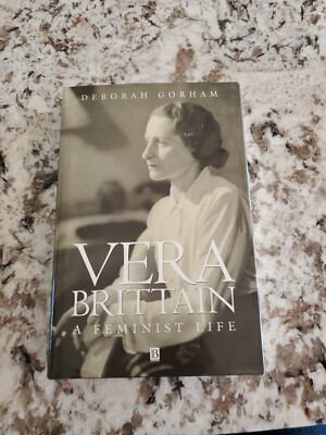 Vera Brittain A Feminist Life, Deborah Gorham 9780631147152| eBay