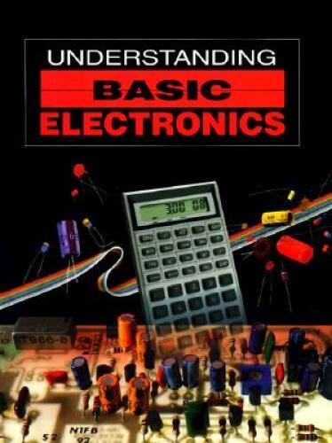 Understanding Basic Electronics (Publication No. 159 of the Radio ...