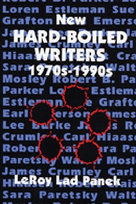 New Hard-Boiled Writers: 1970s-1990s by LeRoy Lad Panek (English ...