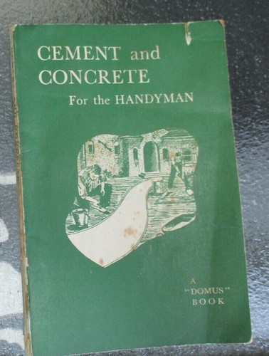 Cement and Concrete for the Handyman a Domus Book 1954 Vintage | eBay
