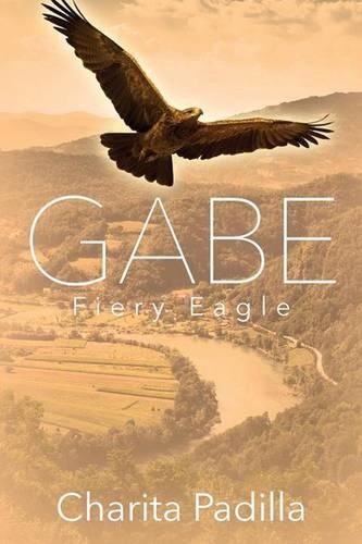 Gabe: Fiery Eagle by Charita Padilla (English) Paperback Book 9781478751069 | eBay