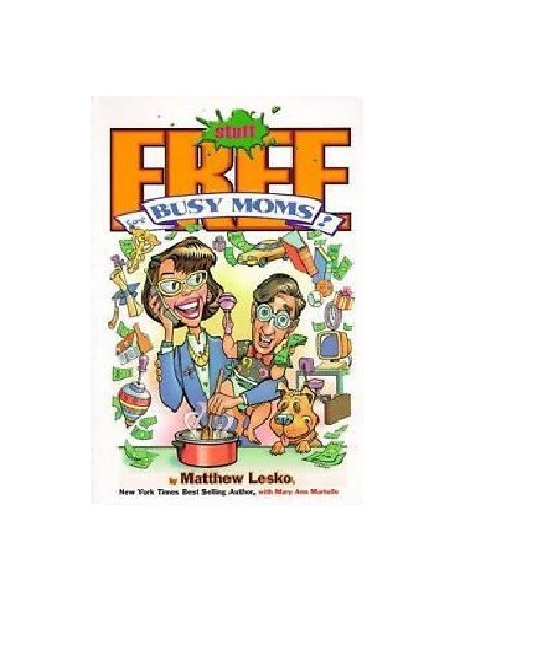 Free Stuff for Busy Moms by Matthew Lesko | eBay