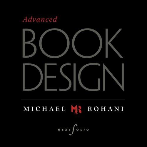 ADVANCED BOOK DESIGN By Michael Rohani **BRAND NEW** 9780981677118 | eBay